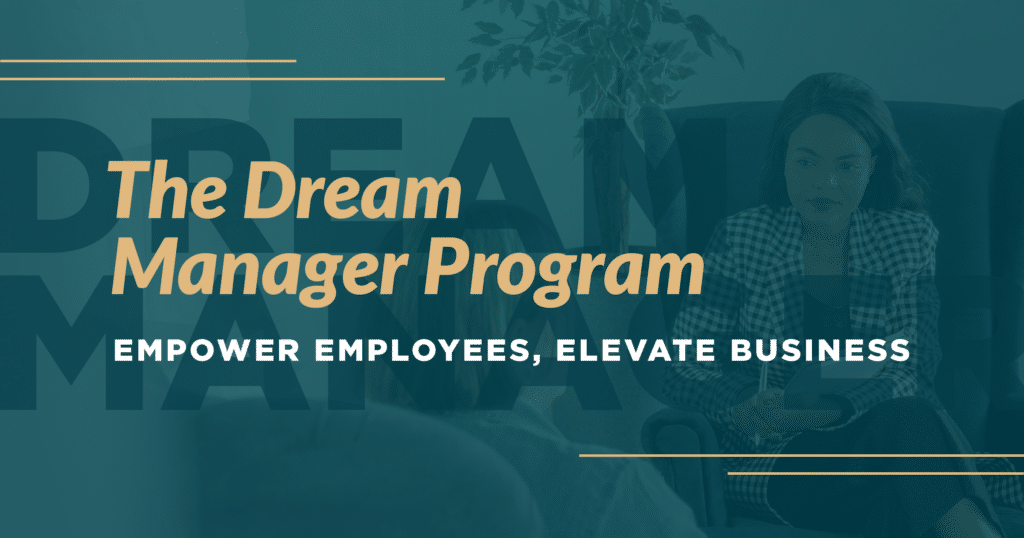 A Leader’s Guide to Implementing a Dream Manager Program