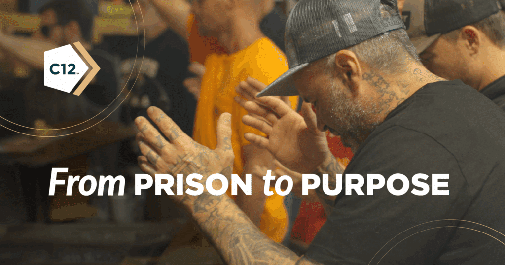From Prison to Purpose: How One Man’s Redemption Became a Blueprint for Business-as-Ministry | C12